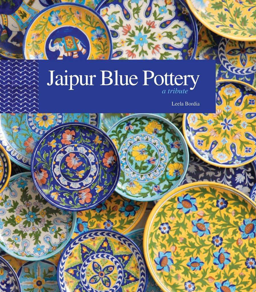Jaipur Blue Pottery A Tribute - Leela Bordia - Neerja-Coffee Table Boo ...